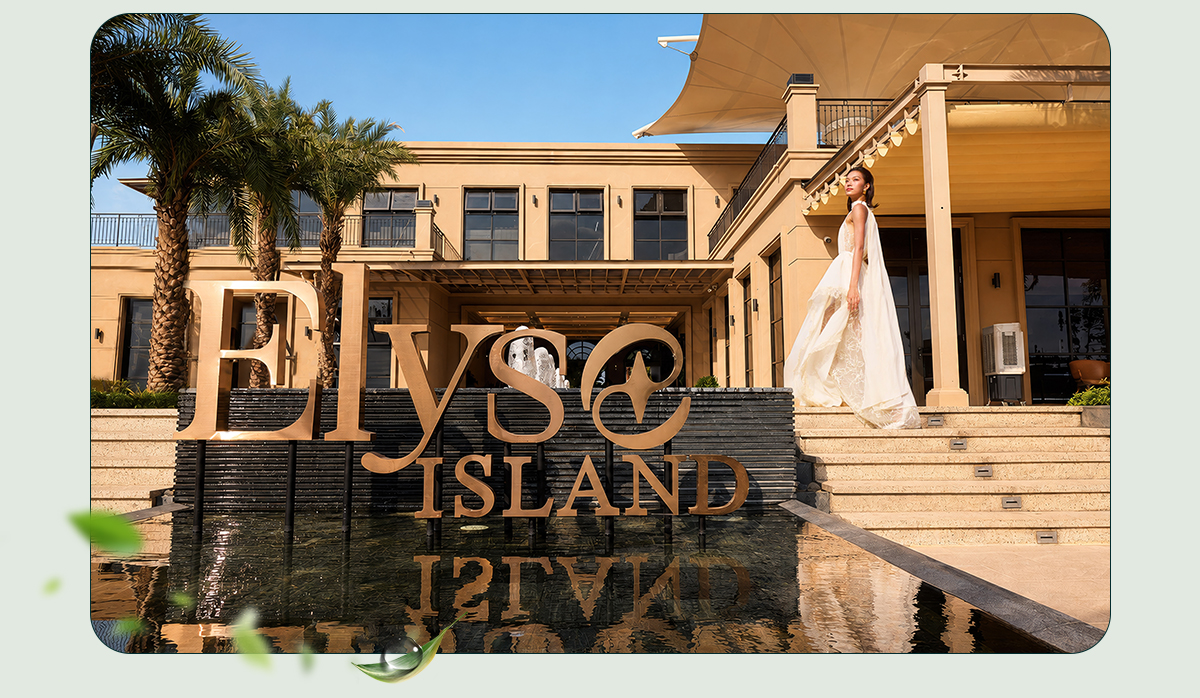 Elyse Island - khi di sản được dệt nên từ những rung cảm thuần khiết ...